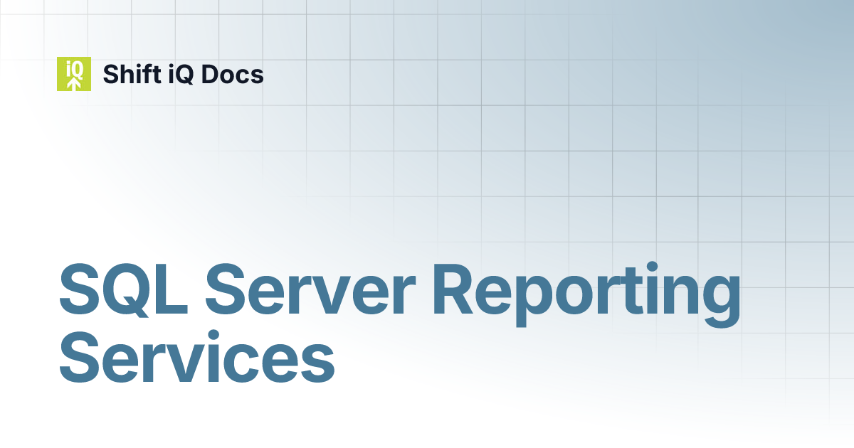 Sql Server Reporting Services Contributors Shift Iq Docs